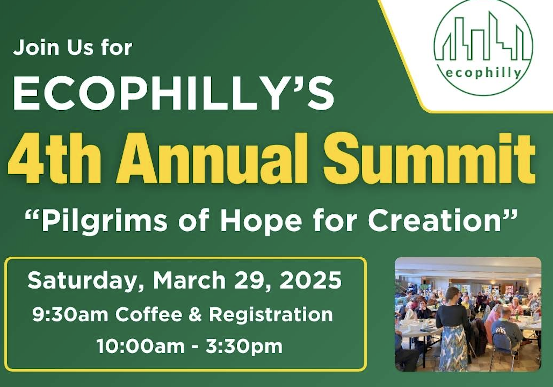 EcoPhilly's 4th Annual Summit: Pilgrims Of Hope For Creation | God's Planet